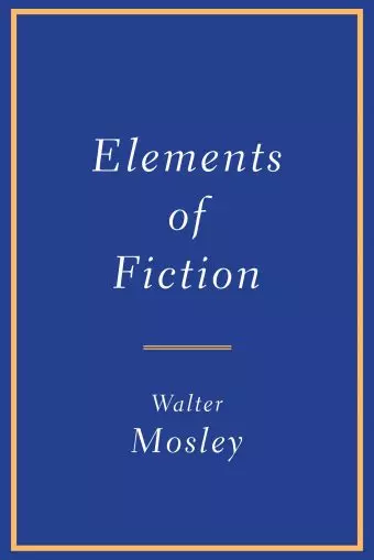 Elements of Fiction nataon'i Walter Mosley